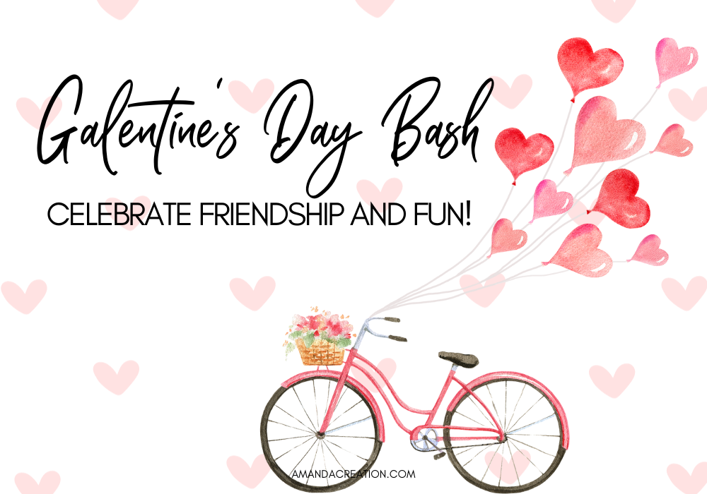Galentine's Day Bash: Celebrate Friendship and Fun! – Amanda Creation Galentine's Day Bash: Celebrate Friendship and Fun! – Amanda Creation
